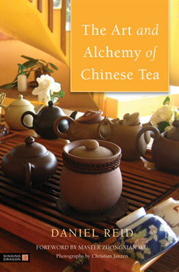 “The Art and Alchemy of Chinese Tea” by Daniel Reid – Tea Blog